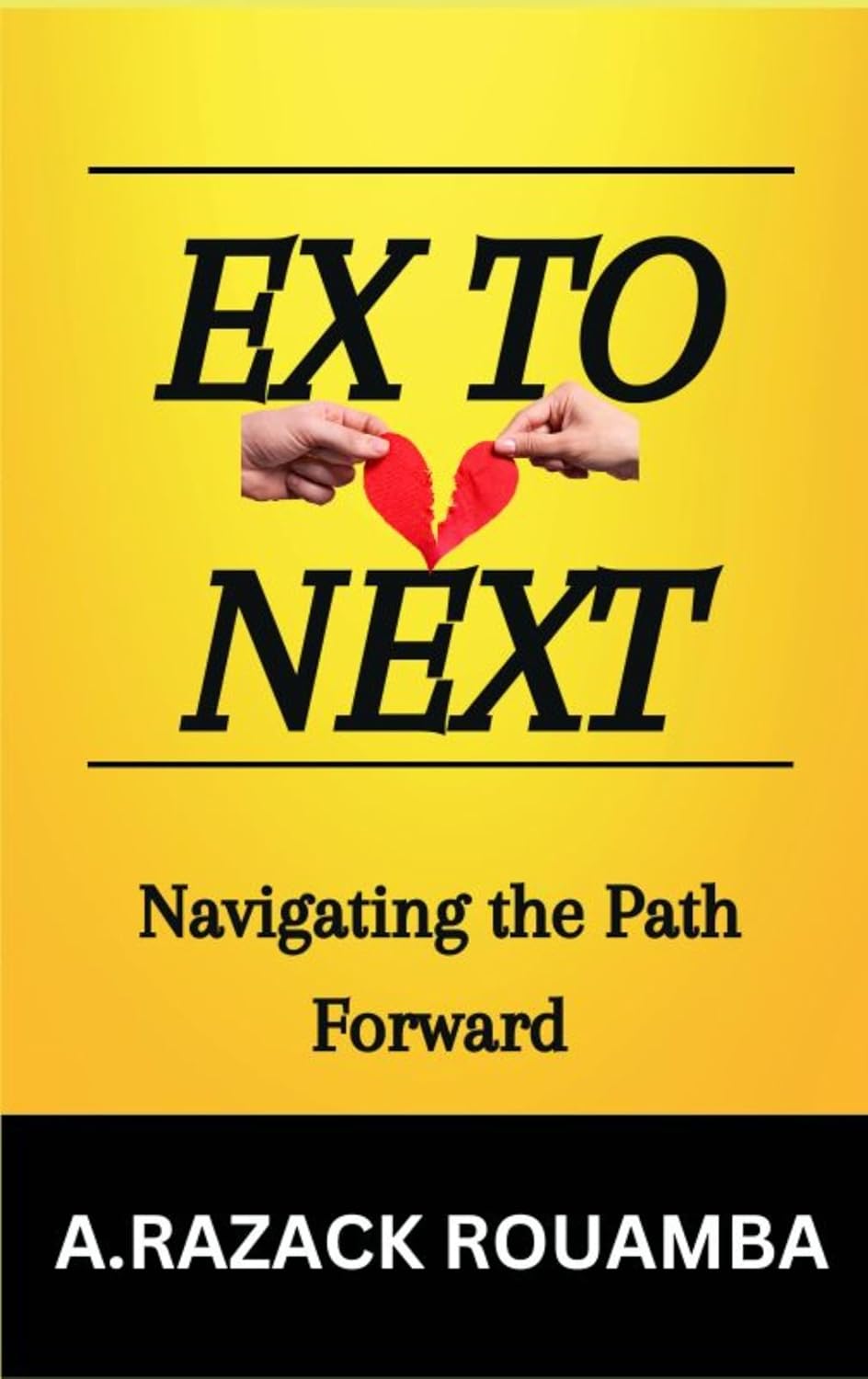 Ex to Next Navigating the Path Forward. eBook : Rouamba, A.Razack ...