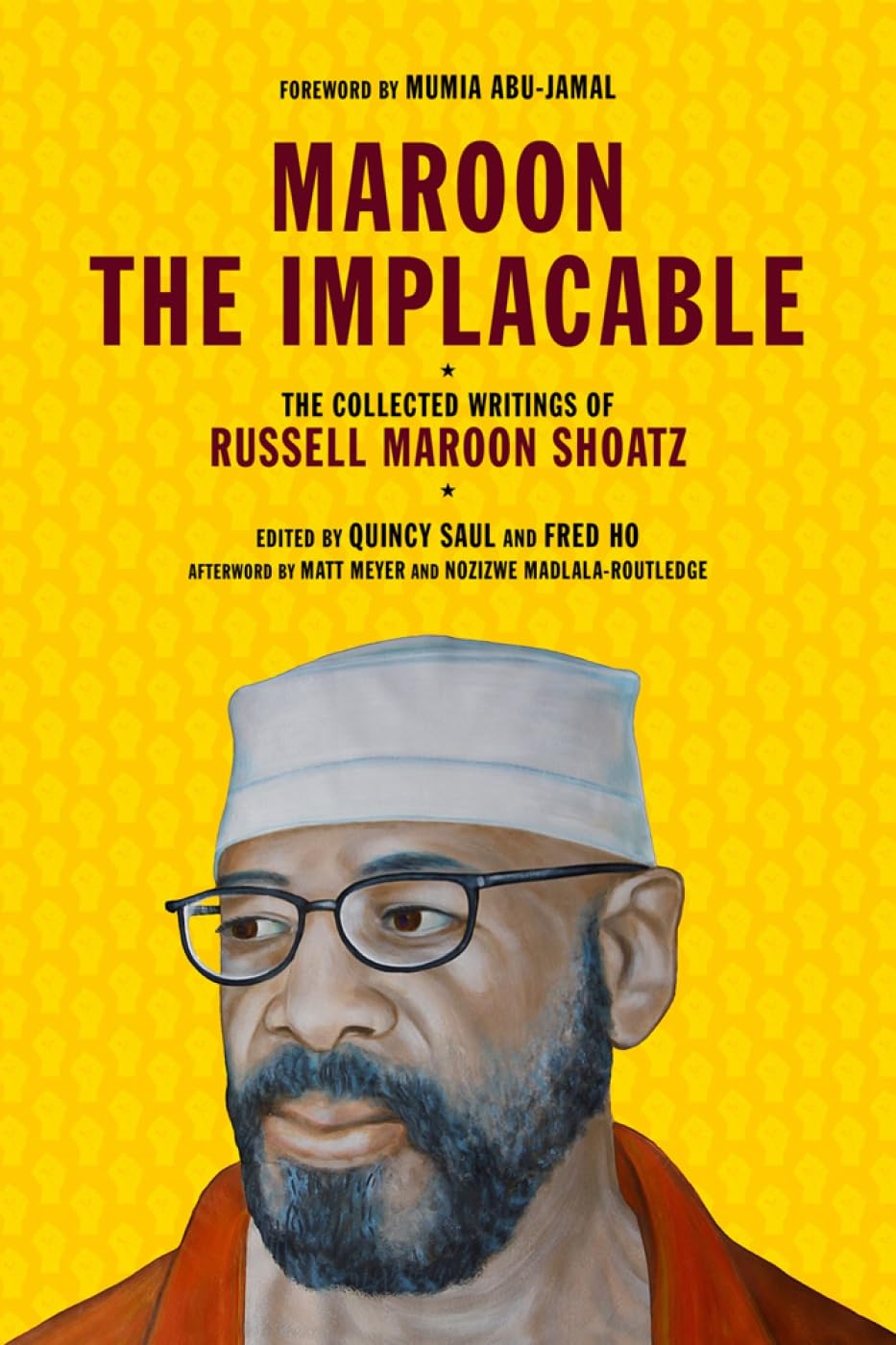 Maroon the Implacable: The Collected Writings of Russell Maroon Shoatz ...