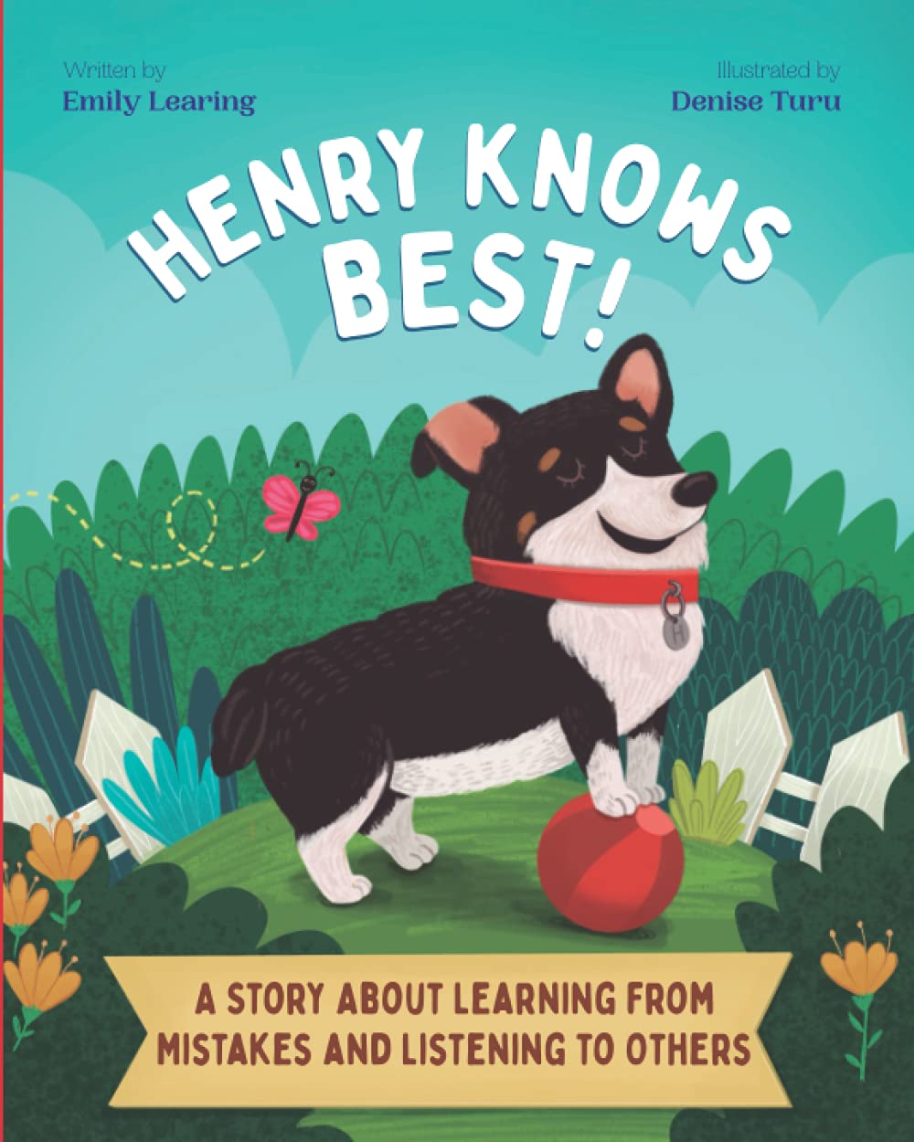 Henry Knows Best!: A Story About Learning From Mistakes and Listening ...