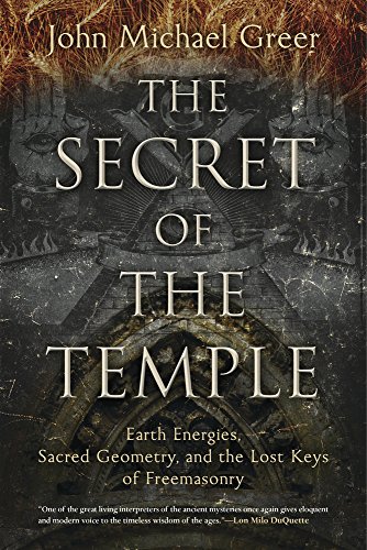 The Secret of the Temple: Earth Energies, Sacred Geometry, and the Lost ...