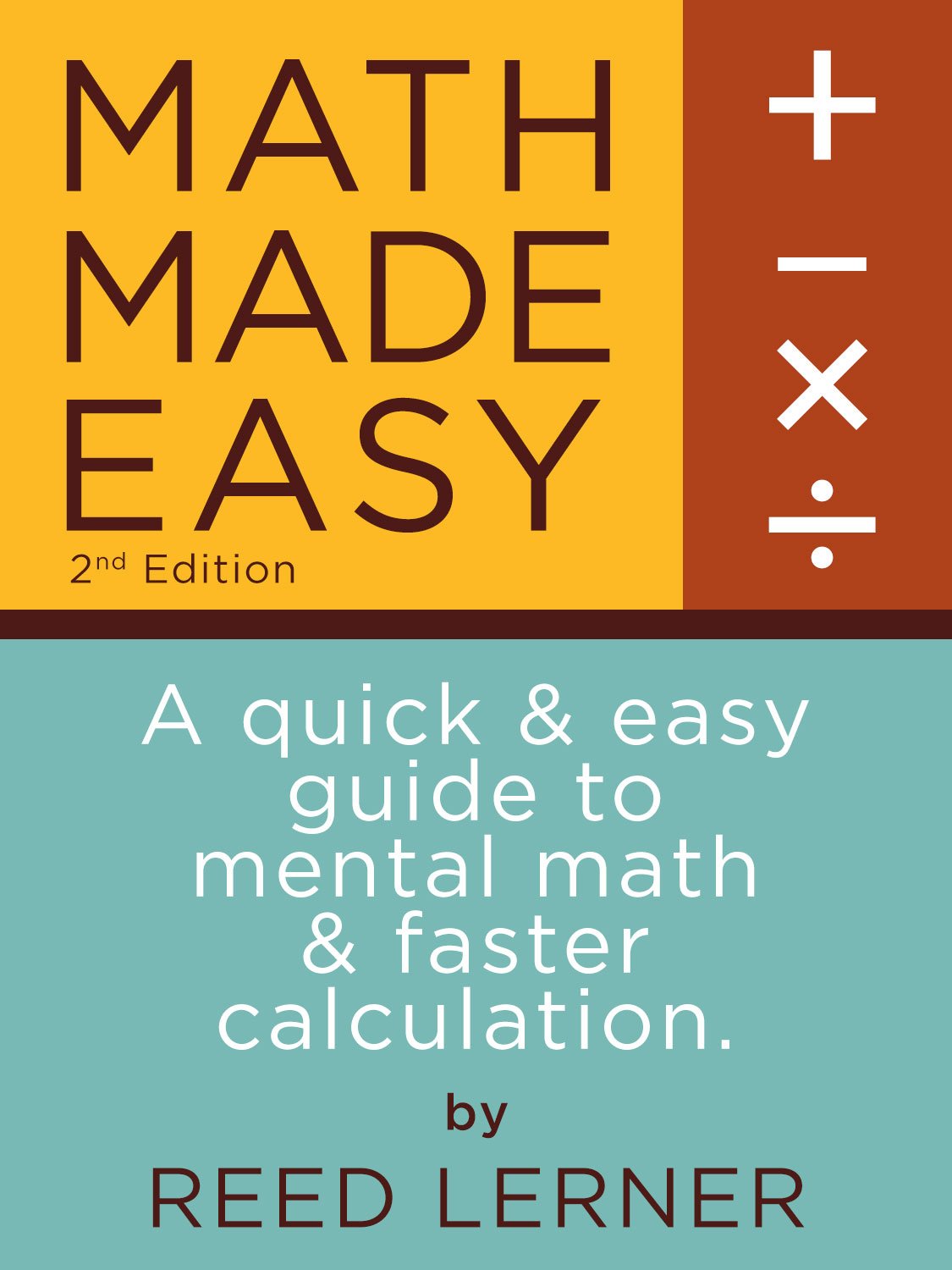 Buy MATH MADE EASY: A quick and easy guide to mental math and faster ...