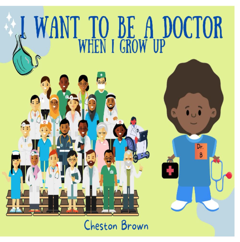 Amazon.com: I WANT TO BE A DOCTOR: WHEN I GROW UP: 9798372724327: Brown ...