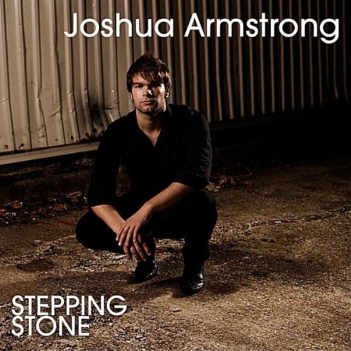 Play Stepping Stone by Joshua Armstrong on Amazon Music