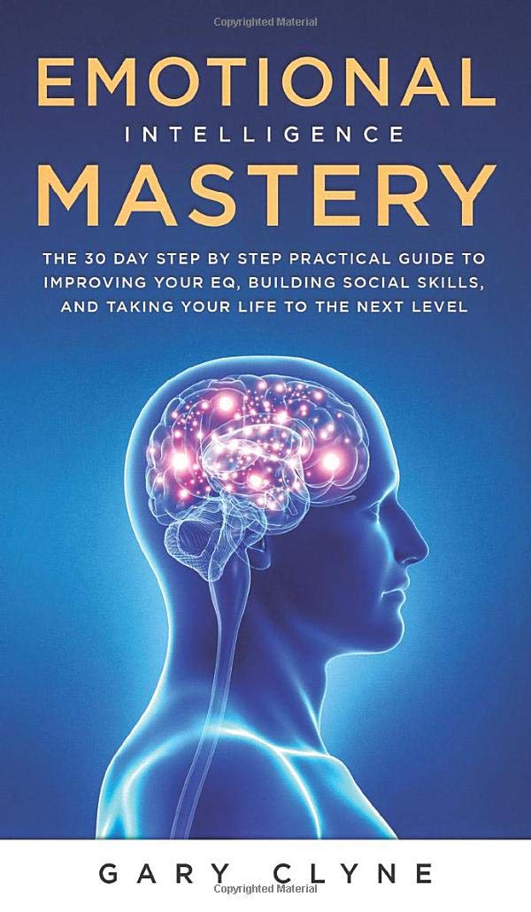 Buy Emotional Intelligence Mastery (EQ): The Guide to Mastering ...