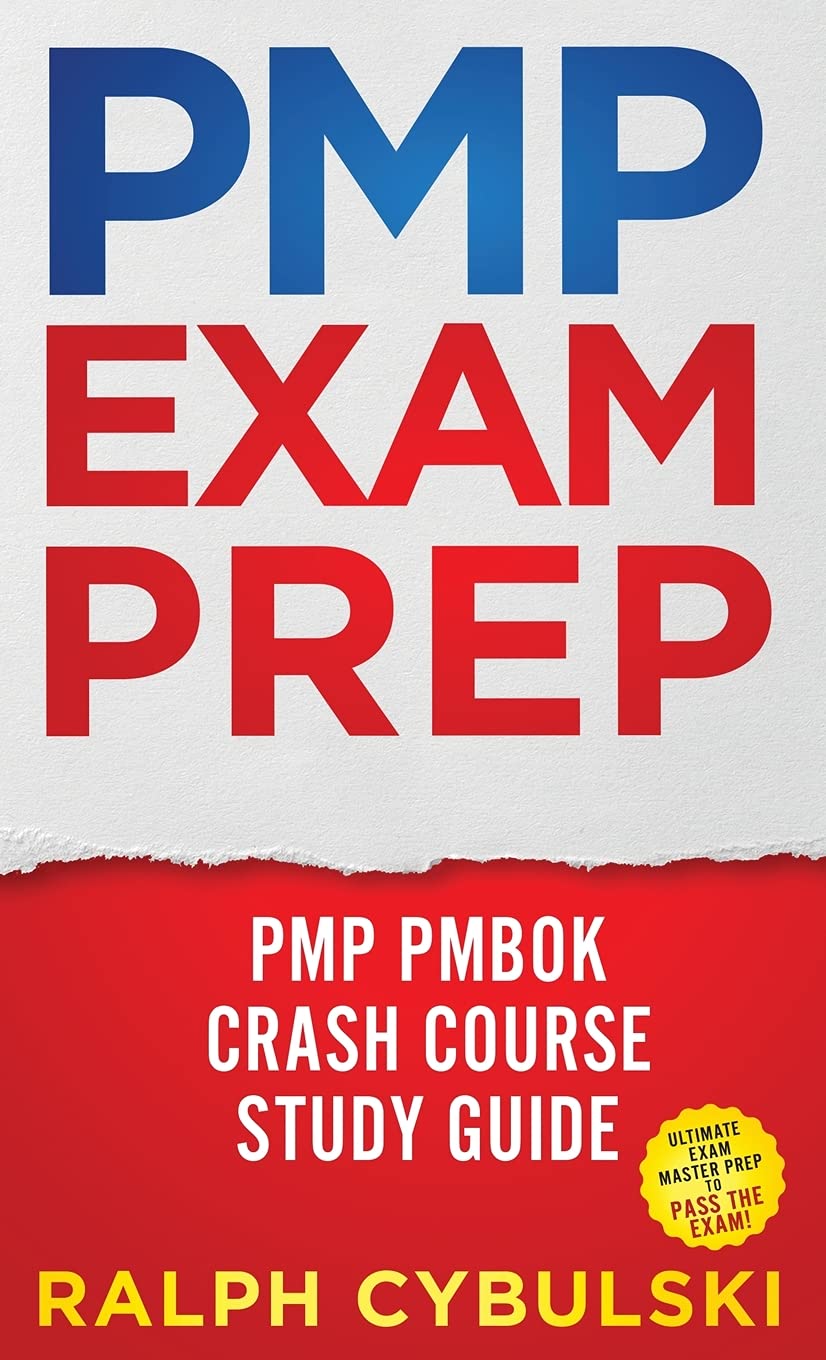 PMP Exam Prep - PMP PMBOK Crash Course Study Guide Ultimate Exam Master ...