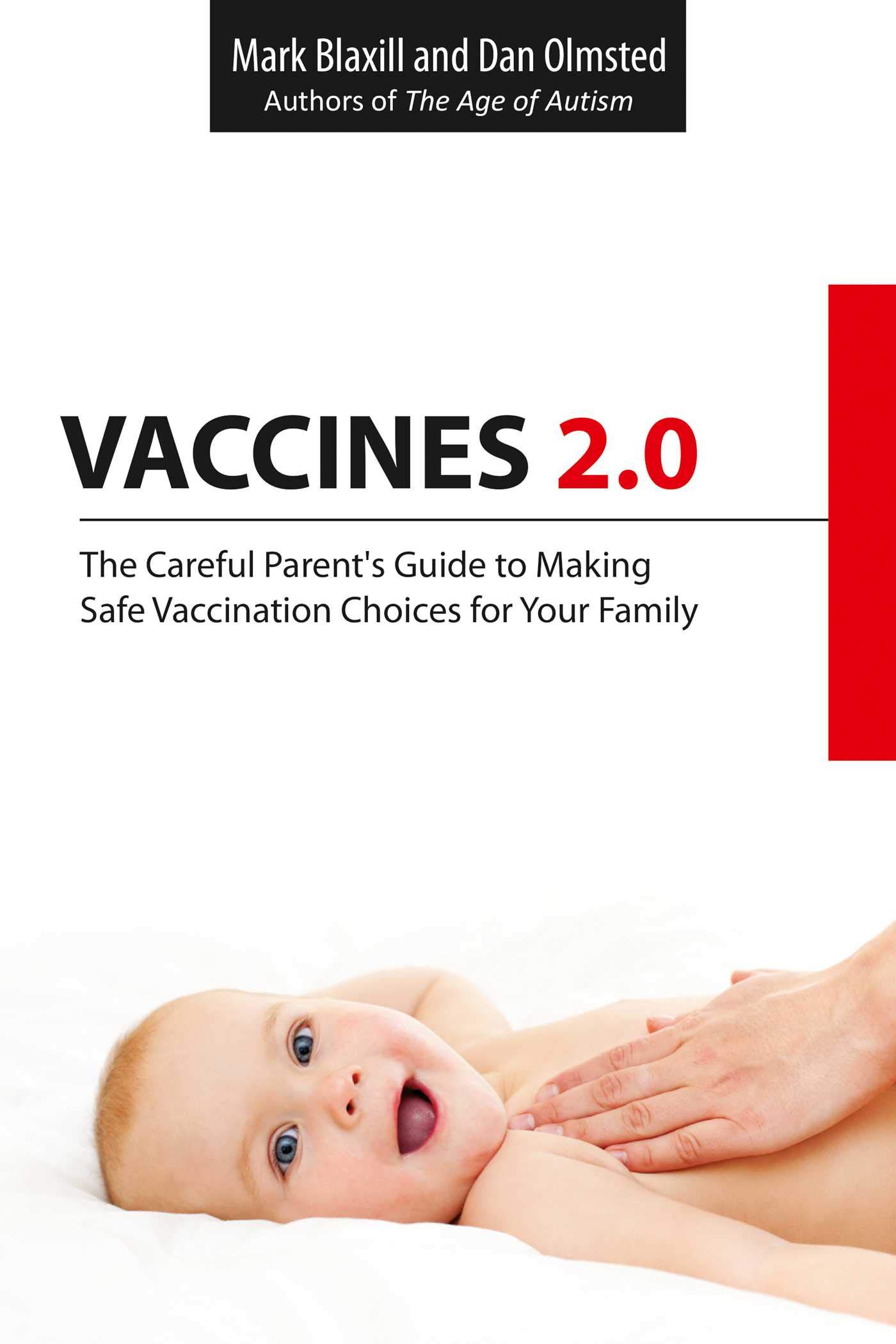 Vaccines 2.0: The Careful Parent's Guide to Making Safe Vaccination ...
