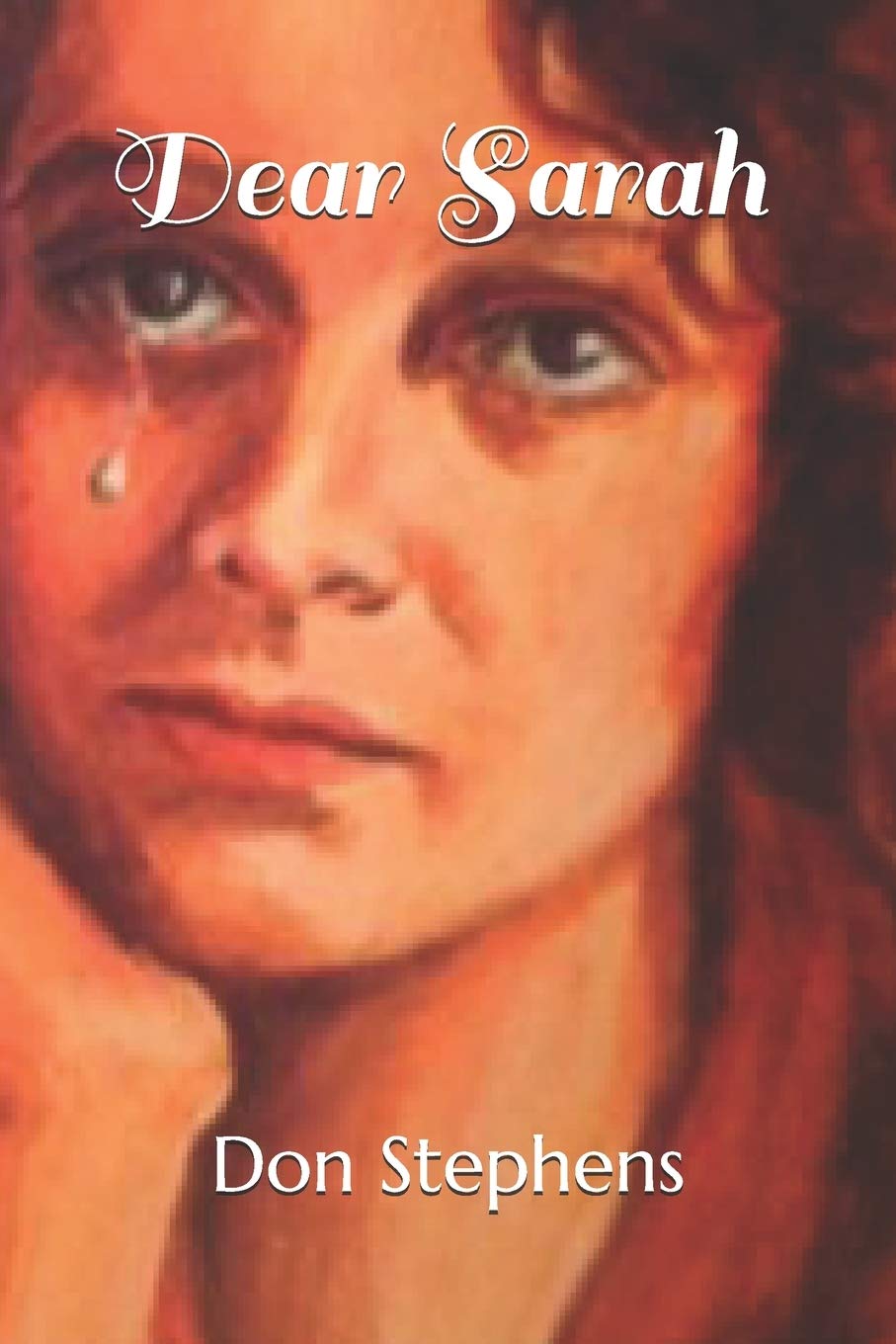 Dear Sarah - The Letter: Stephens, Don: 9781688011557: Amazon.com: Books