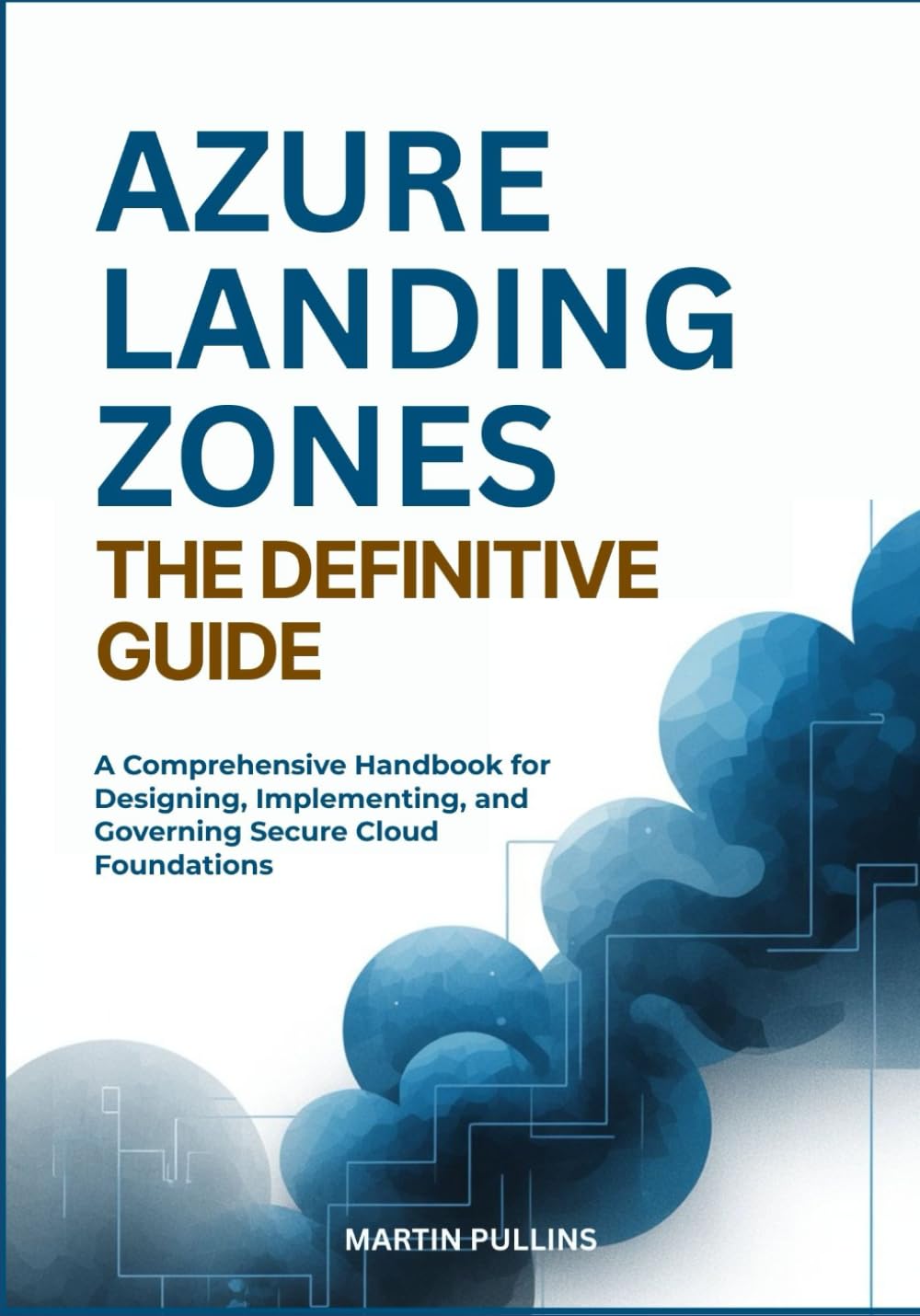 Amazon.com: Azure Landing Zones—The Definitive Guide: A Comprehensive Handbook for Designing ...