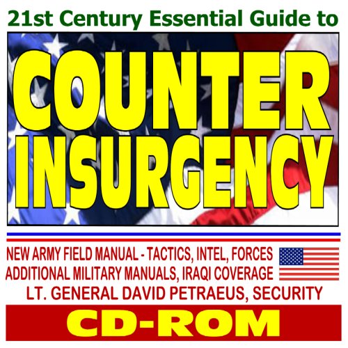 21st Century Essential Guide to Counterinsurgency - Field Manual ...