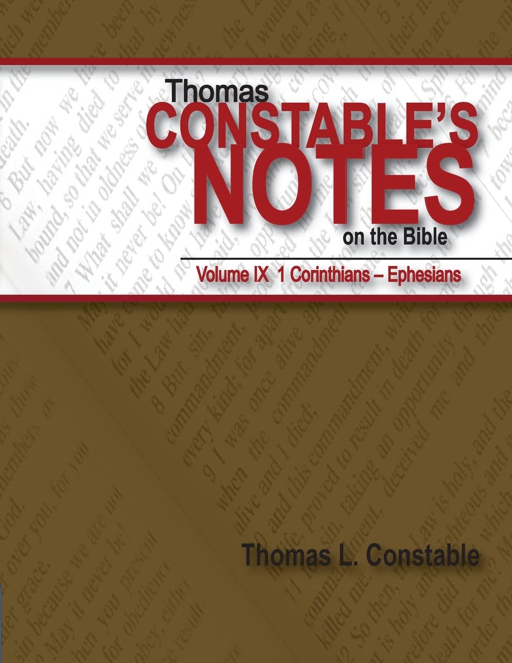 Thomas Constable's Notes on the Bible: Vol. 9: 1 Corinthians ...