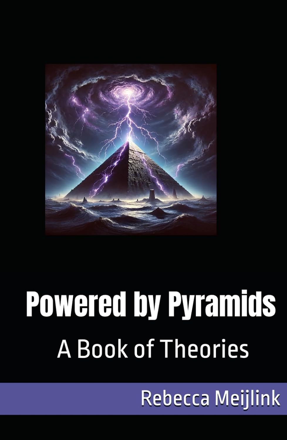 Powered by Pyramids: A Book of Theories: Meijlink, Rebecca ...
