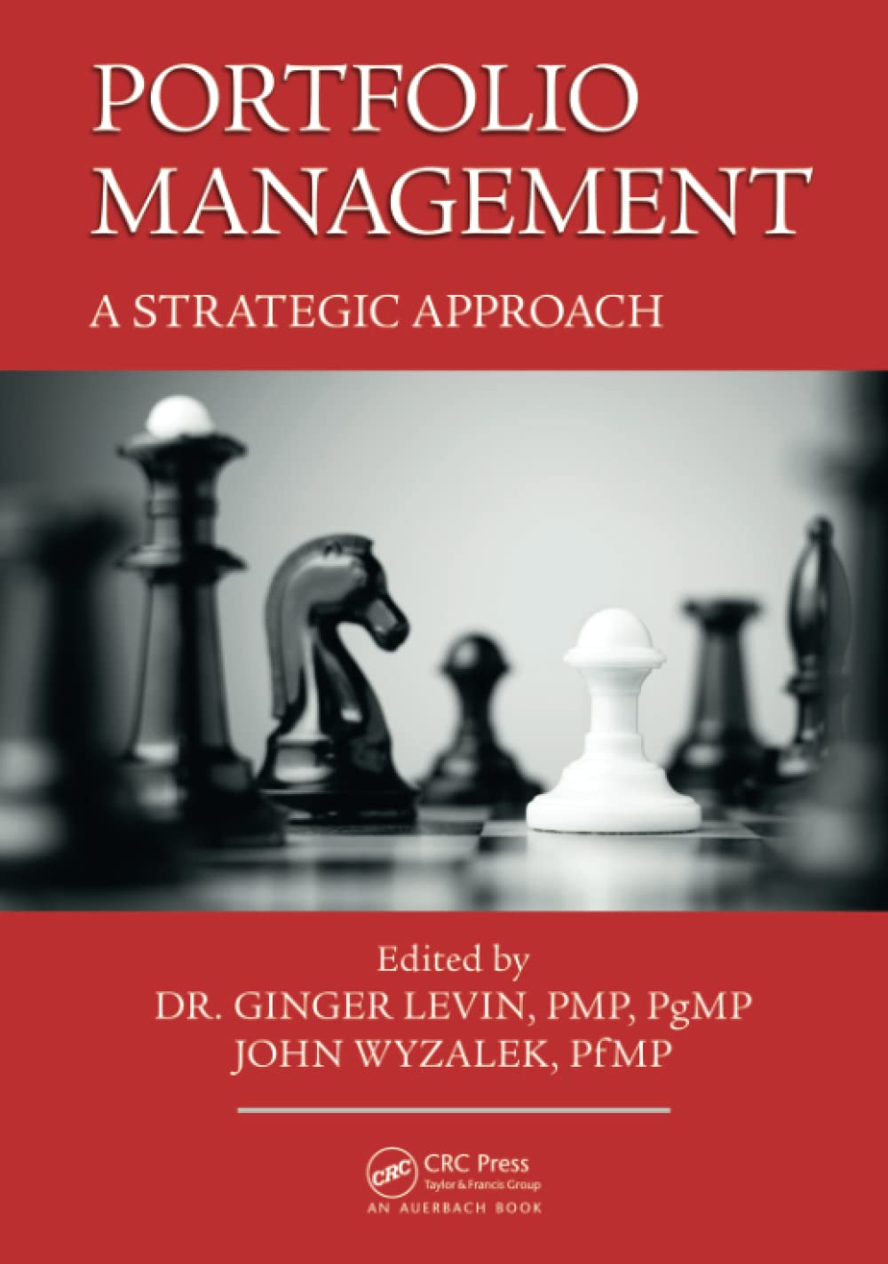 Portfolio Management: A Strategic Approach (Best Practices in Portfolio ...