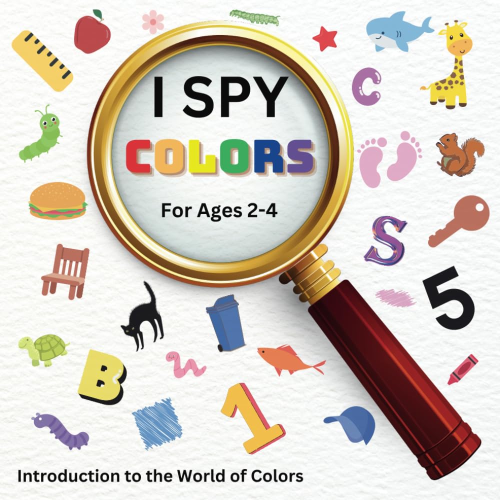 I spy Colors for ages 2-4: Introduction to the World of Colors: LCBooks ...
