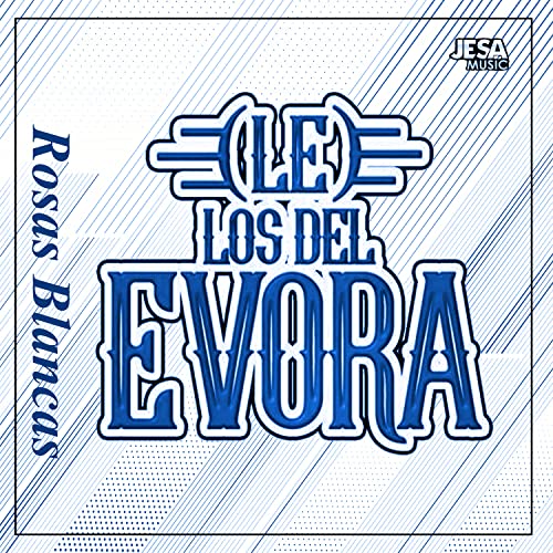 Play Rosas Blancas by Los Del Evora on Amazon Music