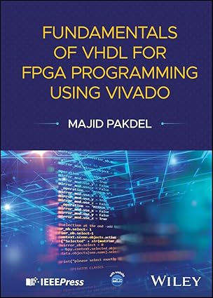 Fundamentals of VHDL for FPGA Programming Using Vivado eBook : Pakdel, Majid: Amazon.in: Kindle ...