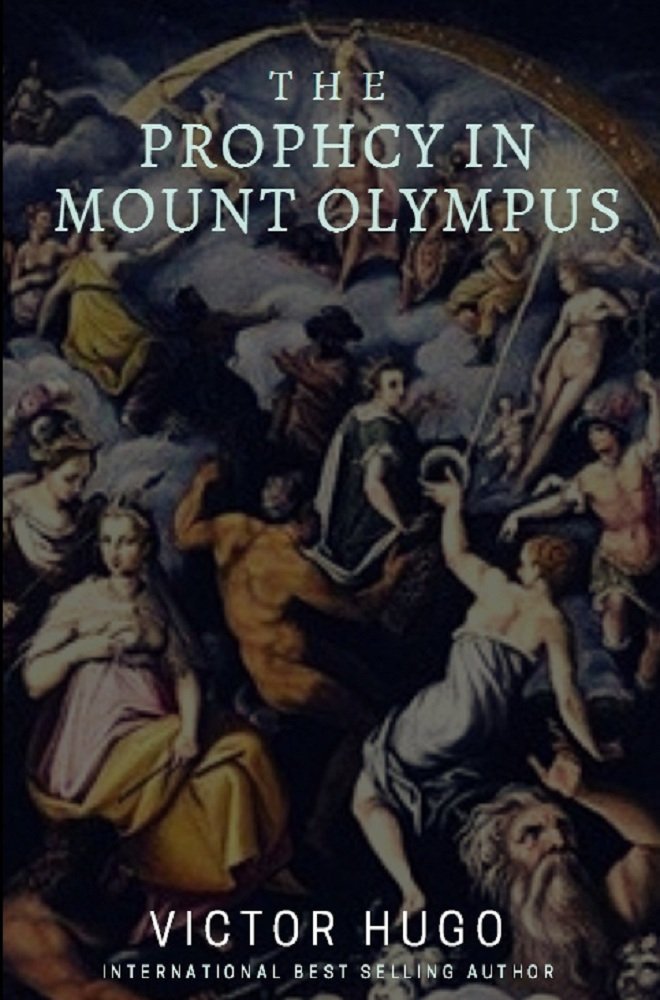 Amazon.com: Prophecy In Mount Olympus eBook : Hugo, Victor: Kindle Store
