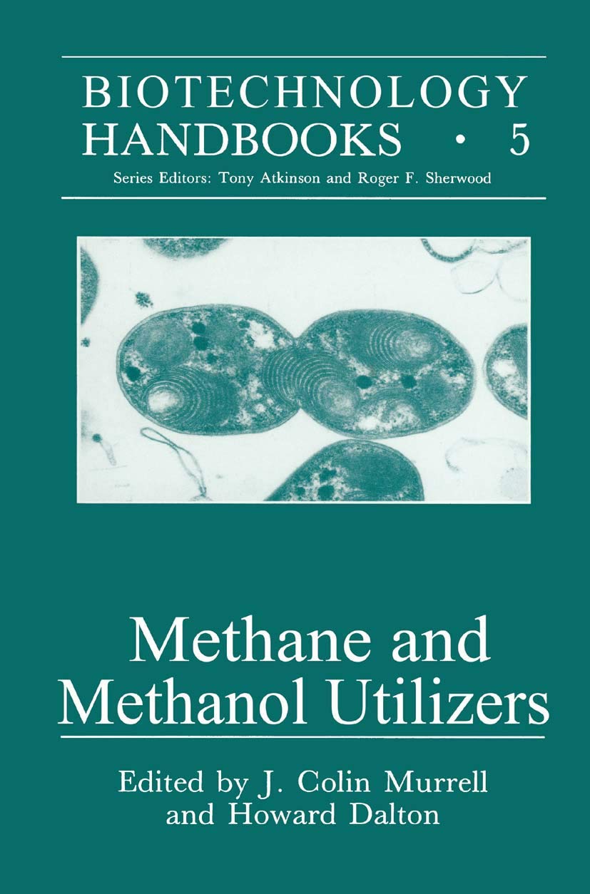Methane and Methanol Utilizers (Biotechnology Handbooks, 5 ...