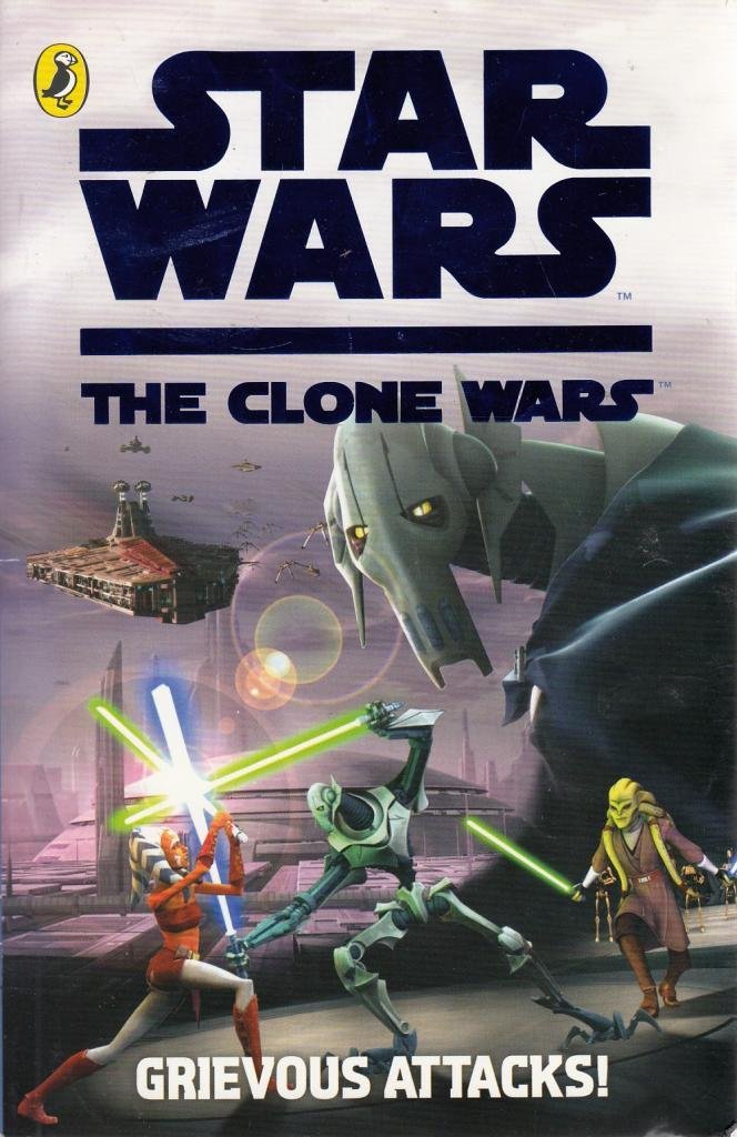 Star Wars The Clone Wars: Grievous Attacks!: Rob Valois: 9780141325101 ...