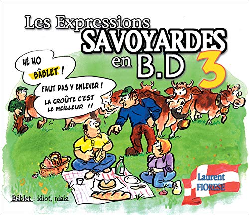 Les expressions savoyardes en BD tome 3: FIORESE, Laurent ...