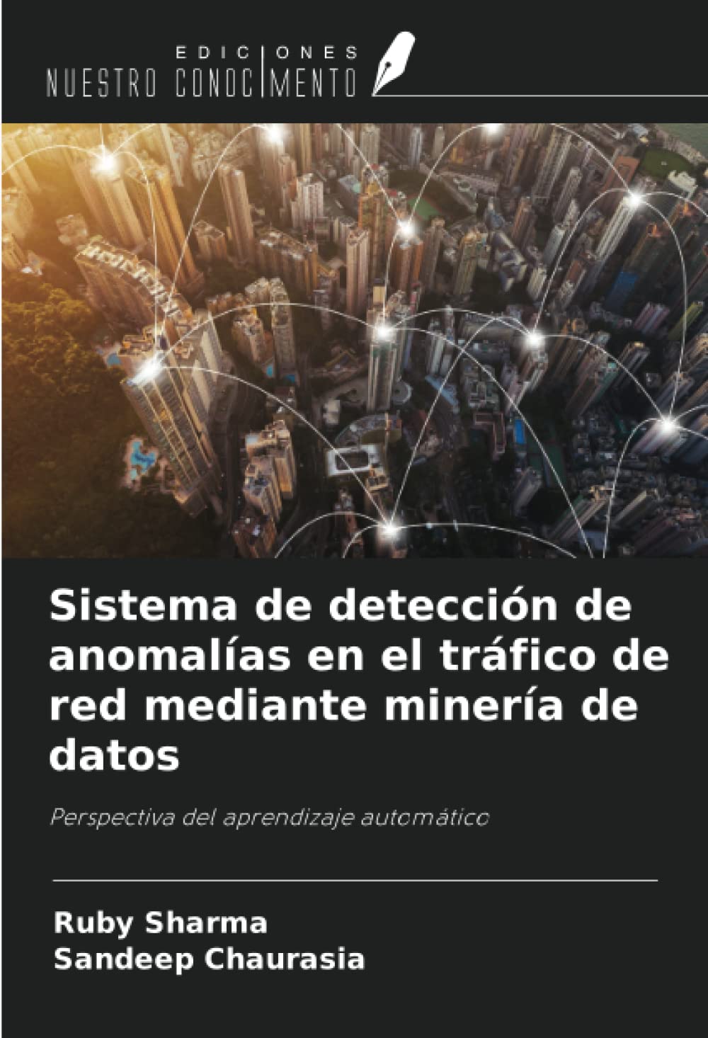 Sistema de detección de anomalías en el tráfico de red mediante minería de datos: Perspectiva ...