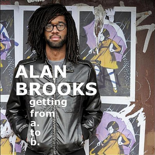 Play Getting from A to B - E.P. by Alan Brooks on Amazon Music