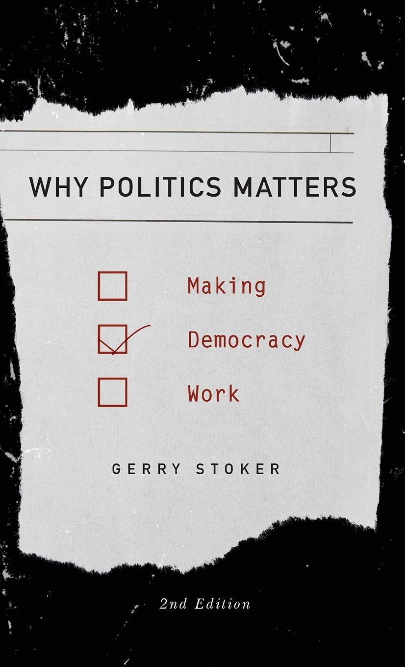 Why Politics Matters: Making Democracy Work: Amazon.co.uk: Gerry Stoker ...