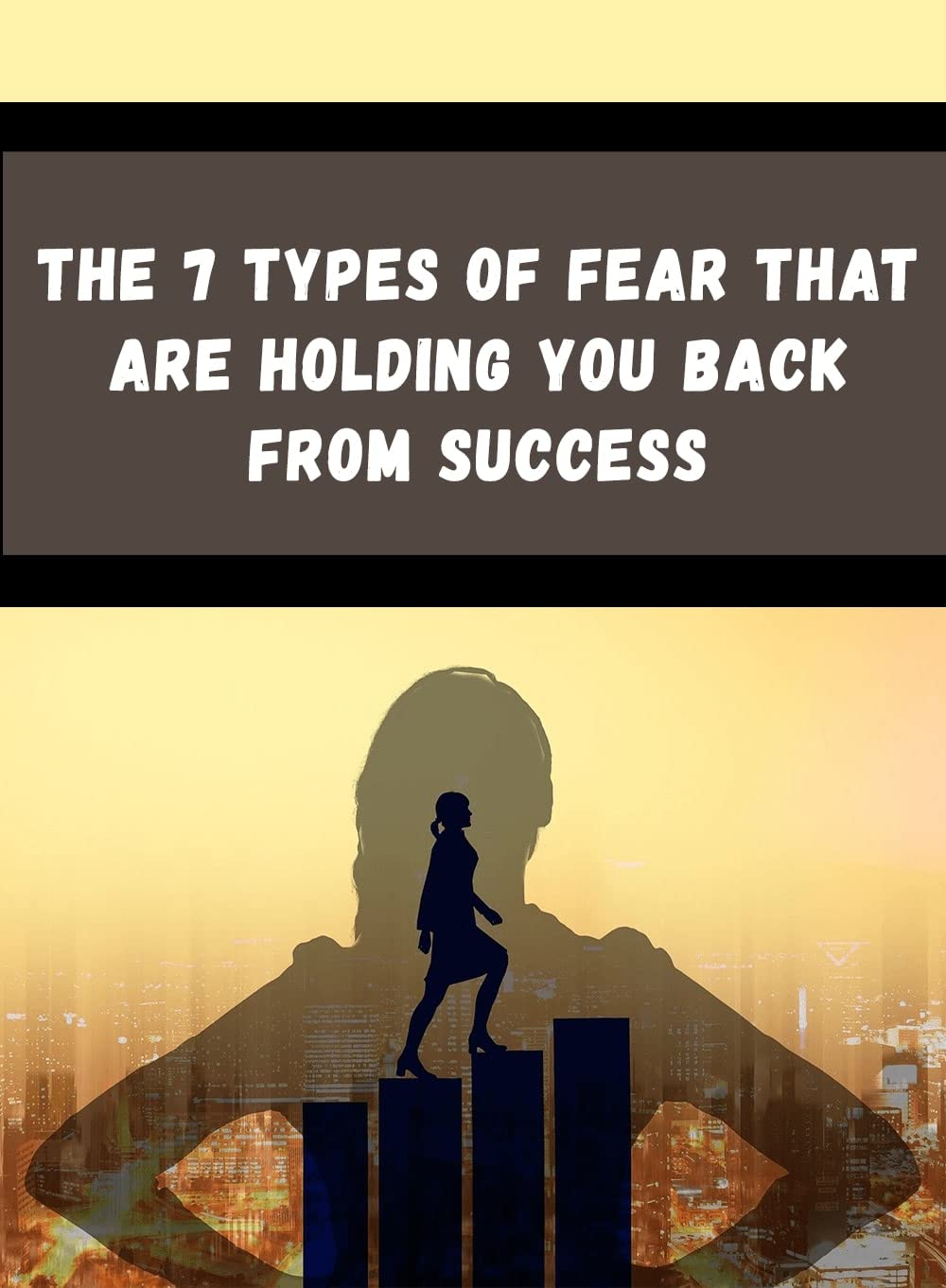 Amazon.com: The 7 Types Of Fear: That Are Holding You Back From Success ...