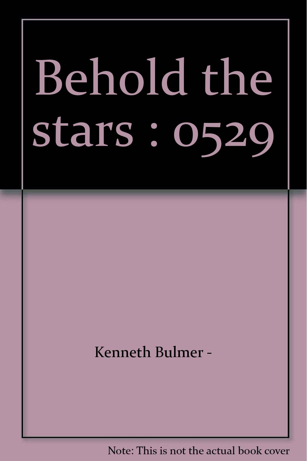 Behold the stars : 0529: Kenneth Bulmer -: Amazon.com: Books