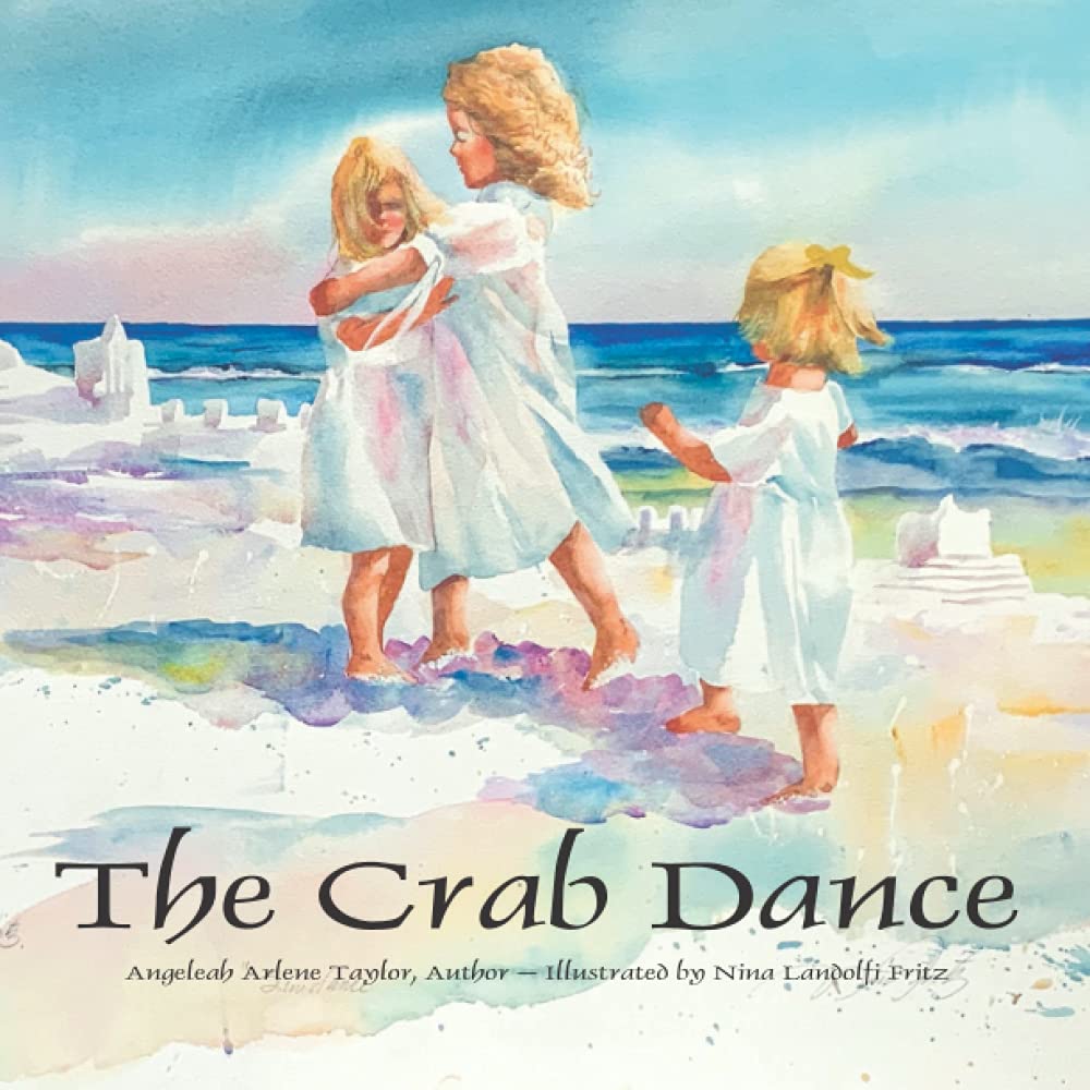 The Crab Dance: Taylor, Angeleah Arlene, Fritz, Nina Landolfi ...