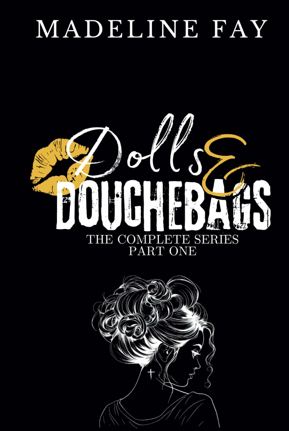 Dolls and Douchebags Series: Part One: Fay, Madeline: 9798338791714 ...