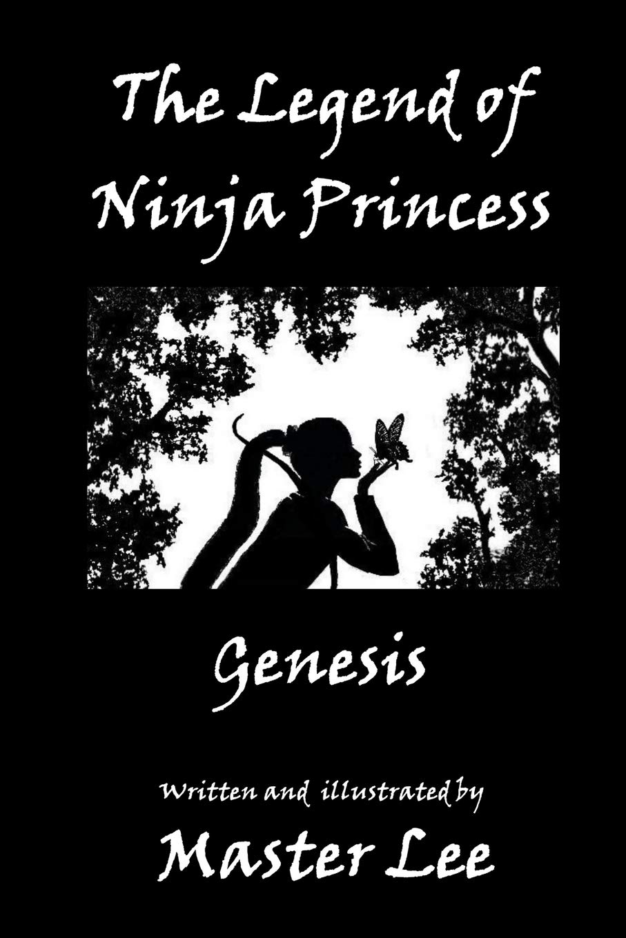The Legend of Ninja Princess: Genesis: Lee, Master: 9780961883027 ...