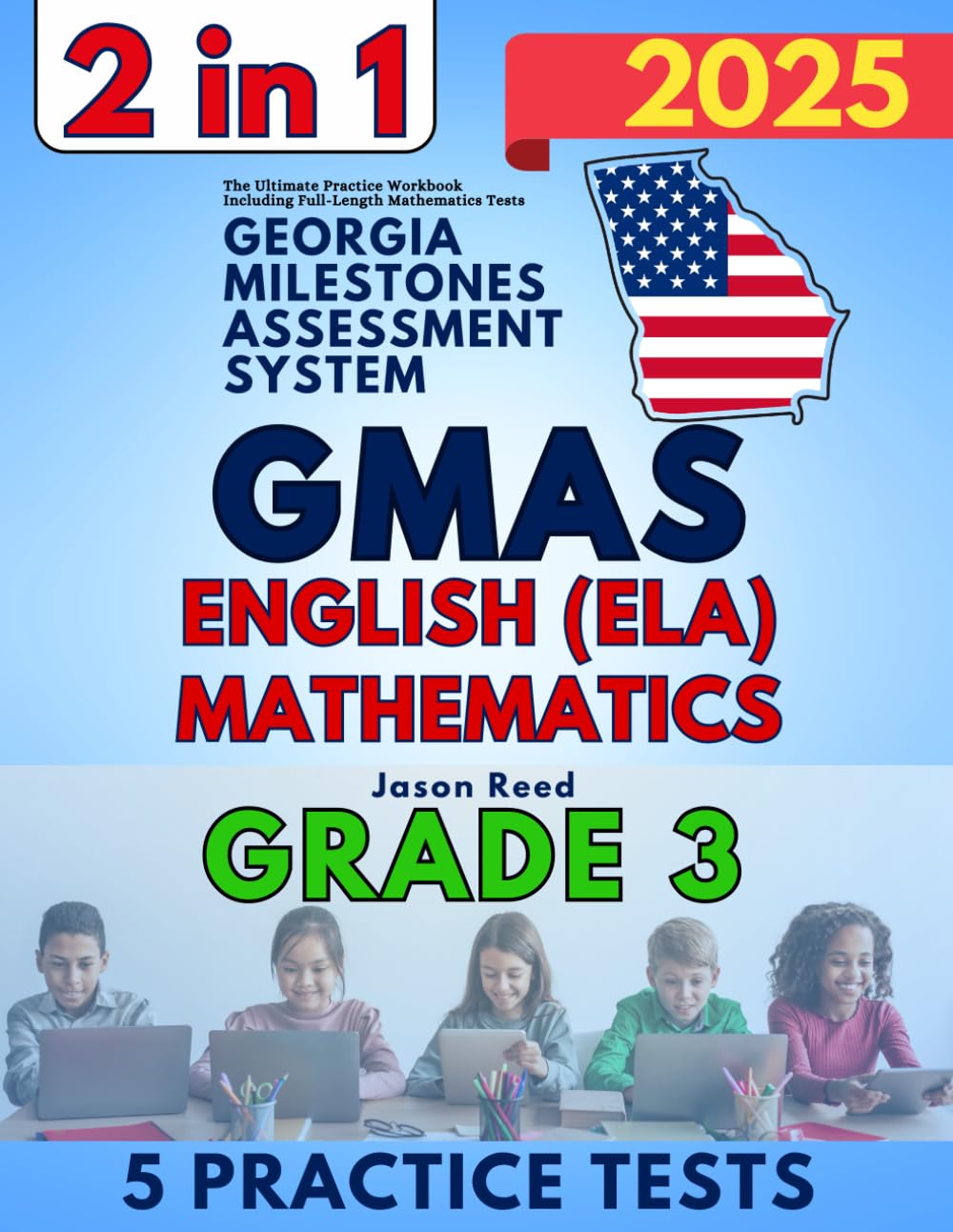 Georgia Milestones Assessment System (GMAS) Grade 3: The Ultimate ...
