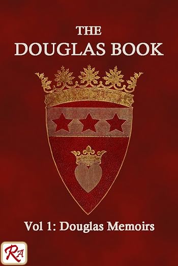 The Douglas Book, volume 1: Douglas Memoirs eBook : Fraser, William ...