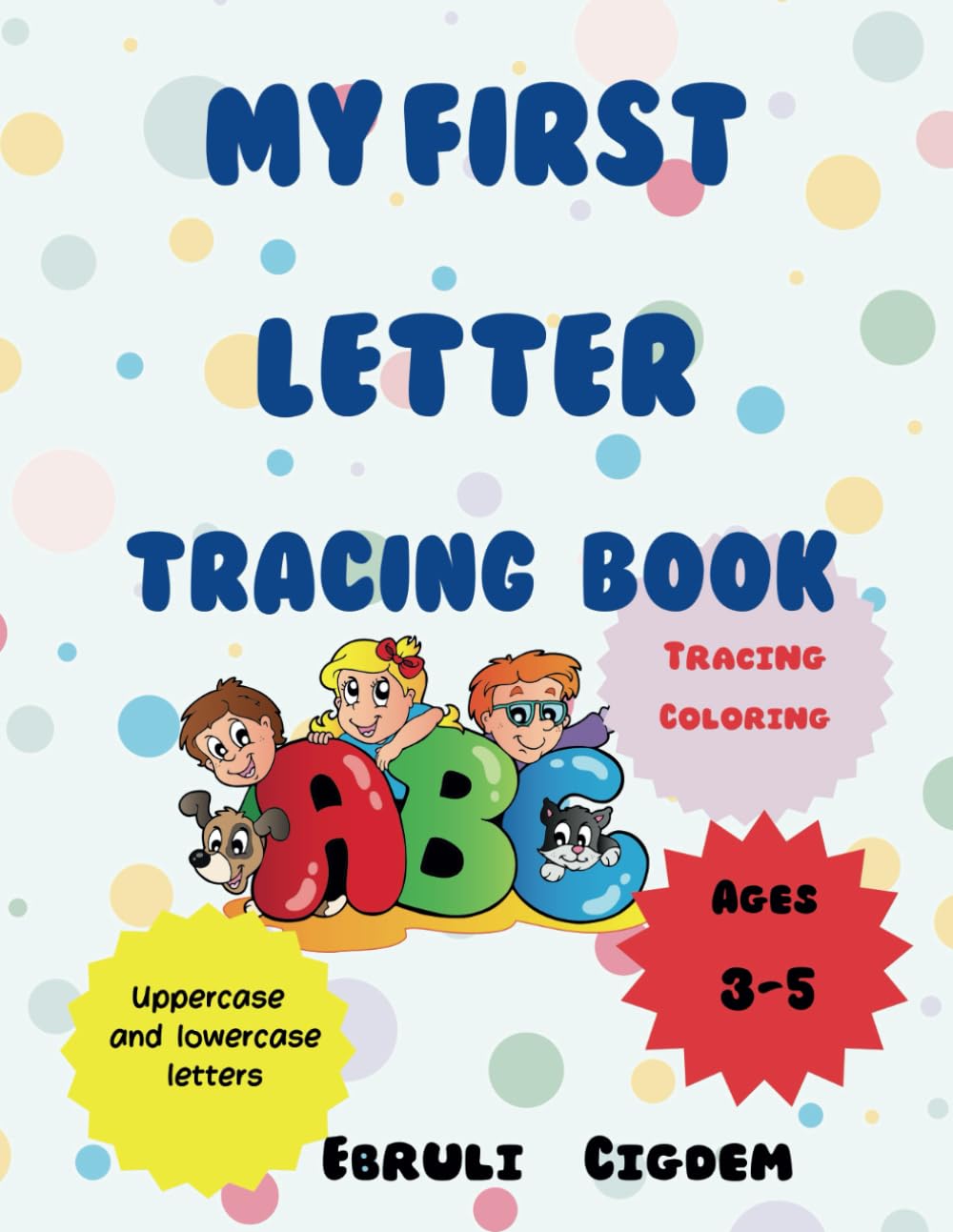 My First Letter Tracing Book: Cigdem, Ebruli: 9798326347428: Amazon.com ...