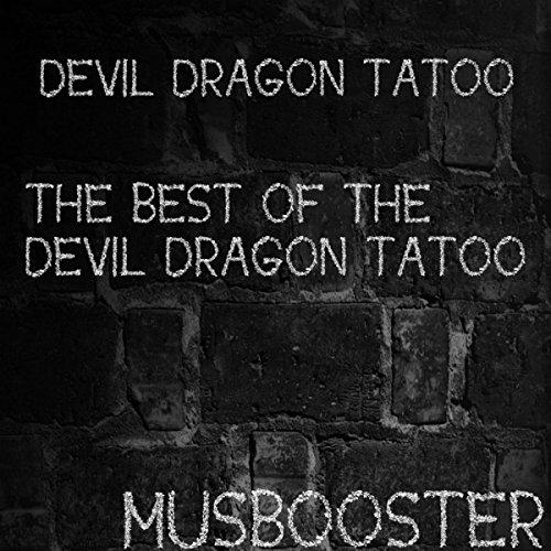 Play The Best Of The Devil Dragon Tatoo by Devil Dragon Tatoo on Amazon ...
