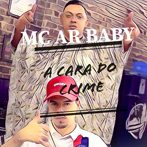 Play A Cara do Crime by Mc Ar Baby on Amazon Music Unlimited
