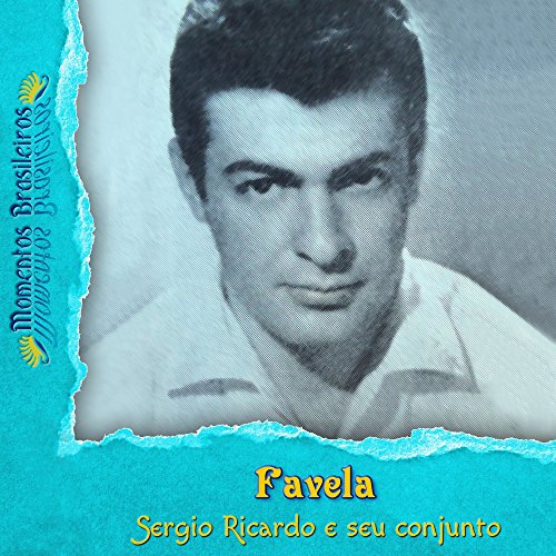 Amazon.com: Favela : Sergio Ricardo e seu conjunto: Digital Music
