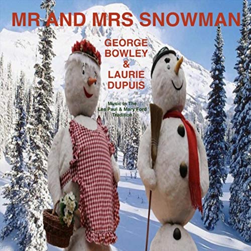 Amazon Music - George Bowley & Laurie DupuisのMr and Mrs Snowman ...