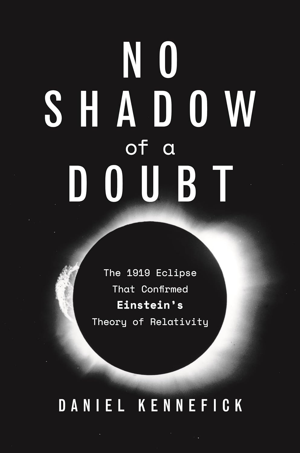 Amazon.fr - No Shadow of a Doubt: The 1919 Eclipse That Confirmed ...