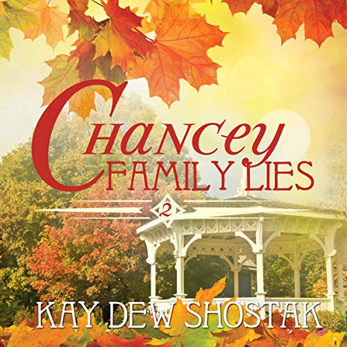 Chancey Family Lies: Chancey Series, Book 2 (Audio Download): Kay Dew ...