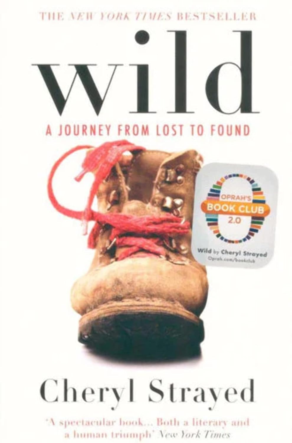 Wild: A Journey from Lost to Found: Amazon.co.uk: Cheryl Strayed ...