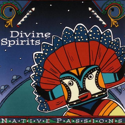 Various Artists - Native Passions: Divine Spirits - Amazon.com Music