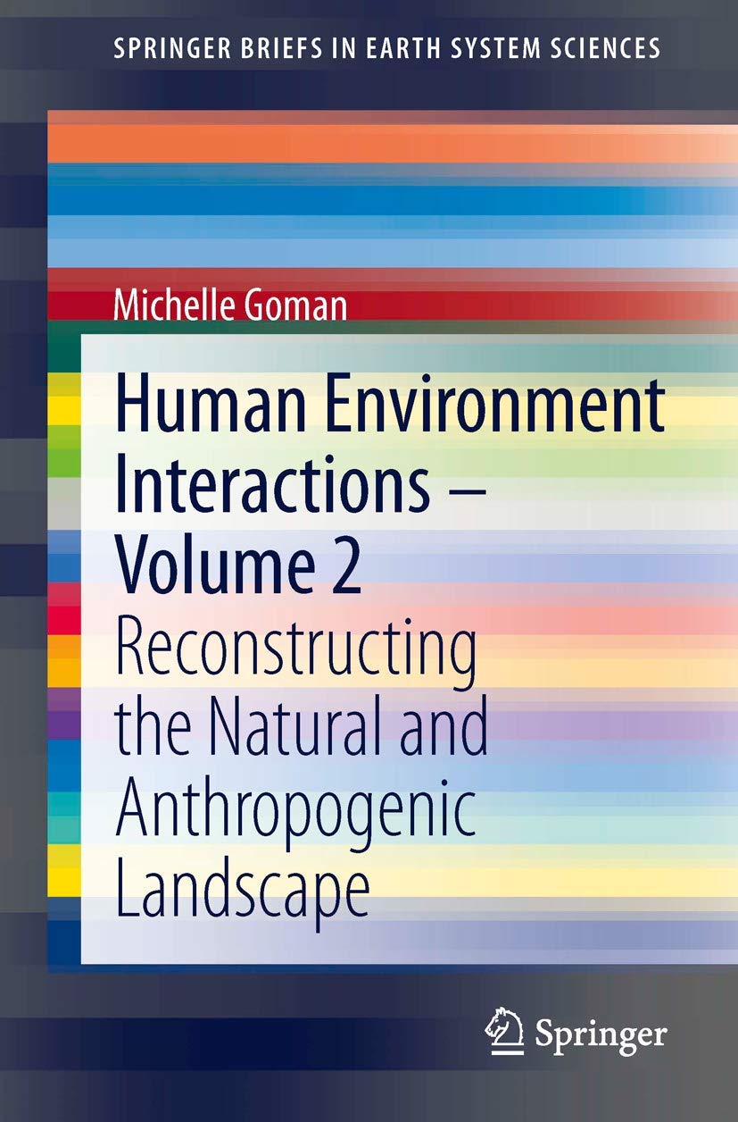 Human Environment Interactions - Volume 2: Reconstructing the Natural ...