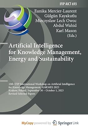 Buy Artificial Intelligence for Knowledge Management, Energy and Sustainability: 10th IFIP ...