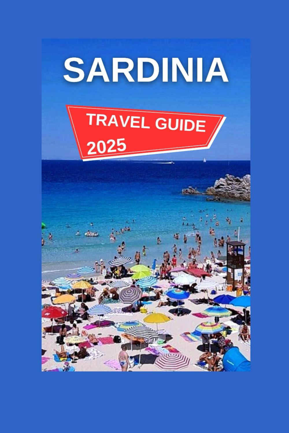 Sardinia Travel Guide 2025: A Beautiful Italian Island in The Middle of ...