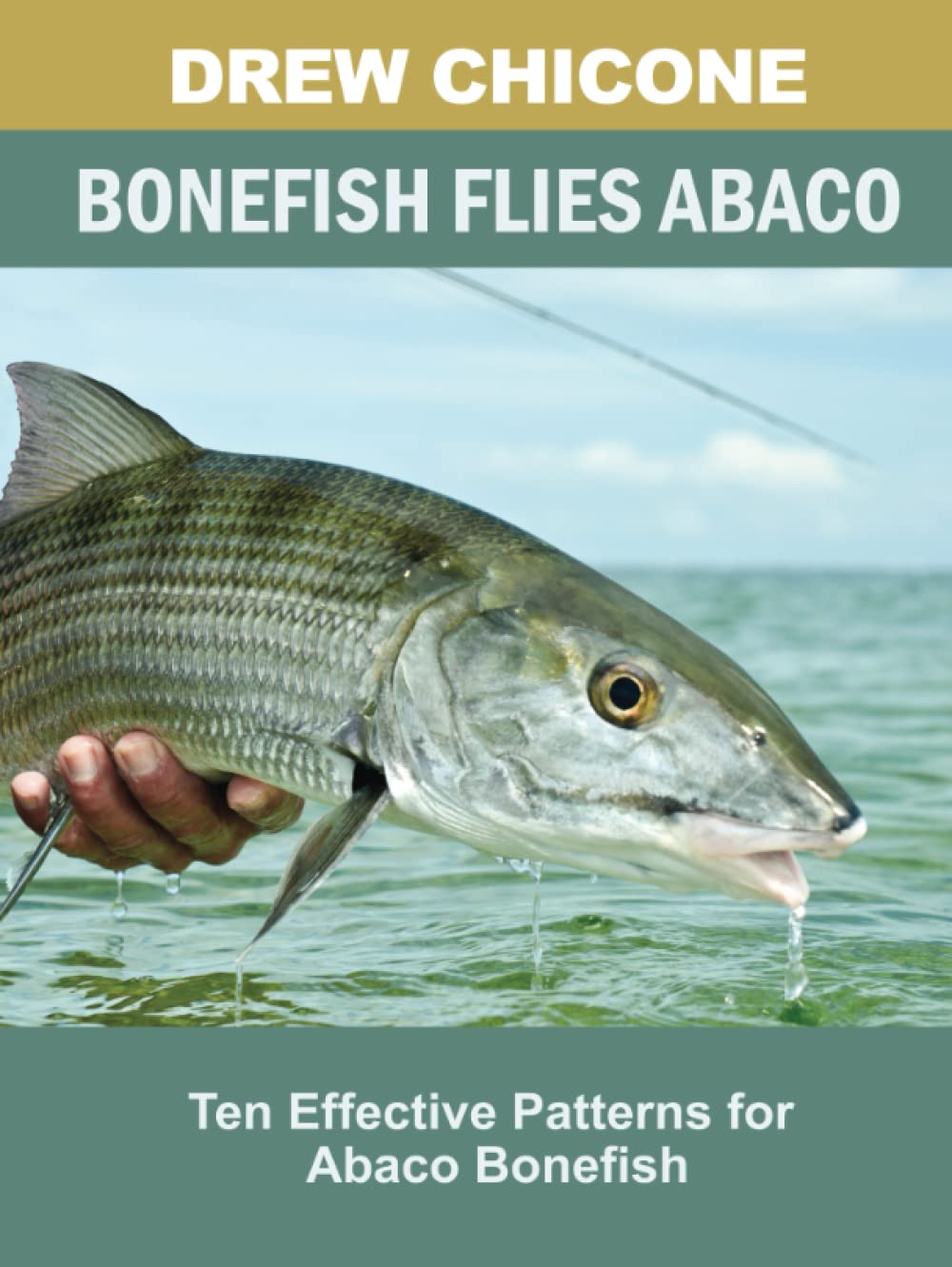 Bonefish Flies Abaco Ten Effective Patterns For Abaco Bonefish ...