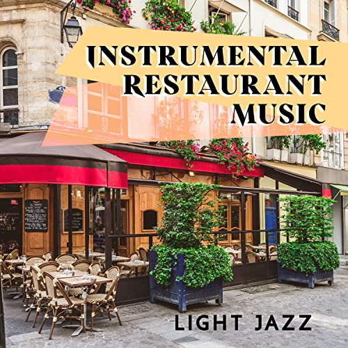 Play Instrumental Restaurant Music (Light Jazz Background Music, Luxury ...