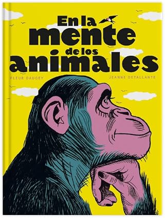 En la mente de los animales (SIN COLECCION) : Daugey, Fleur, Detallante ...