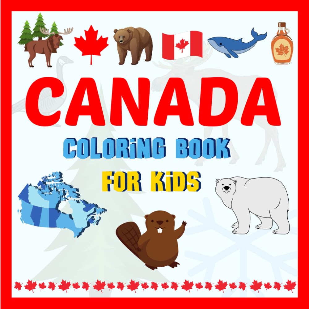 Canada coloring book for kids: Canadian symbols, monuments, sports ...