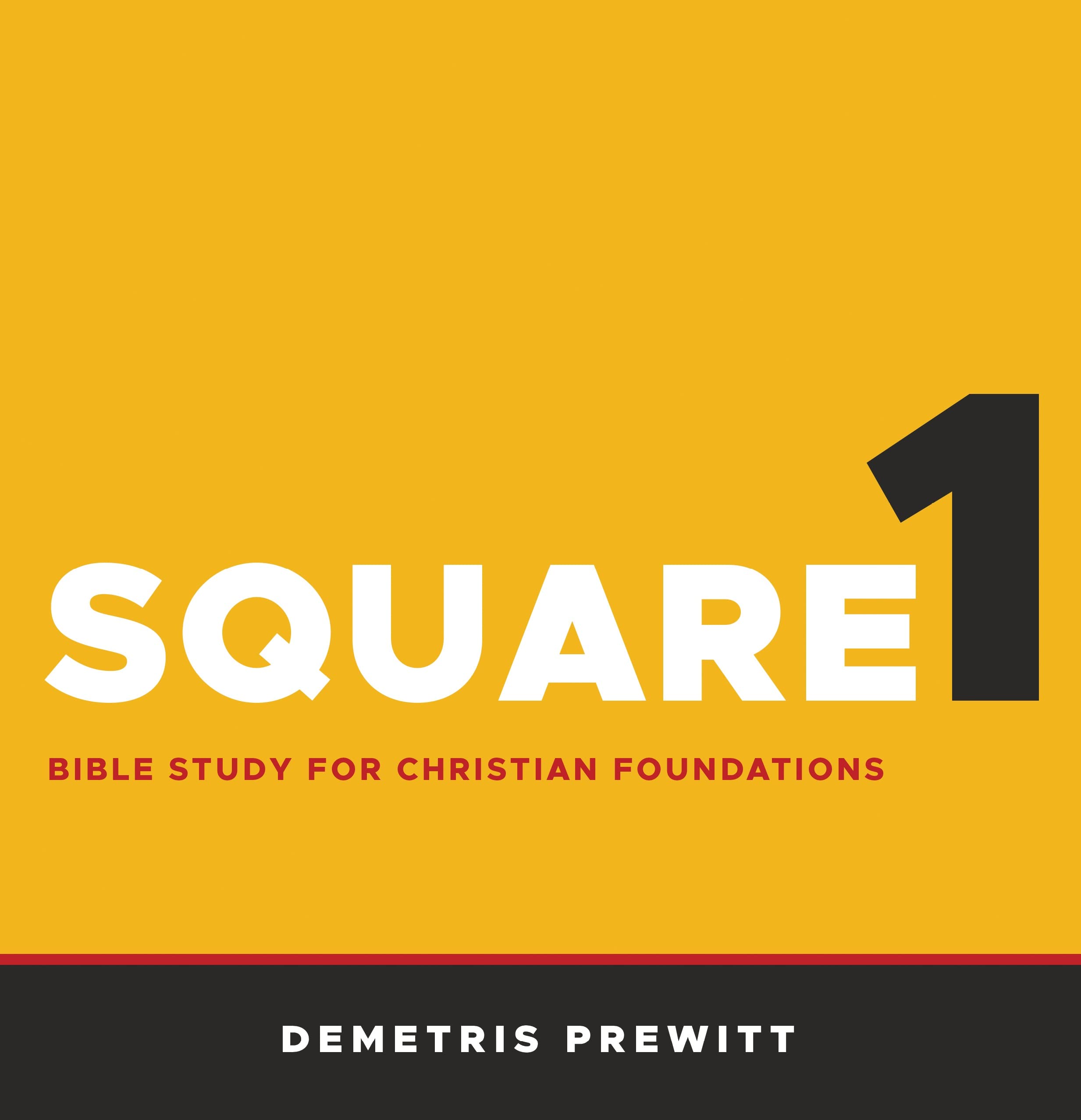 Square 1: Bible Study for Christian Foundations: Demetris Prewitt ...